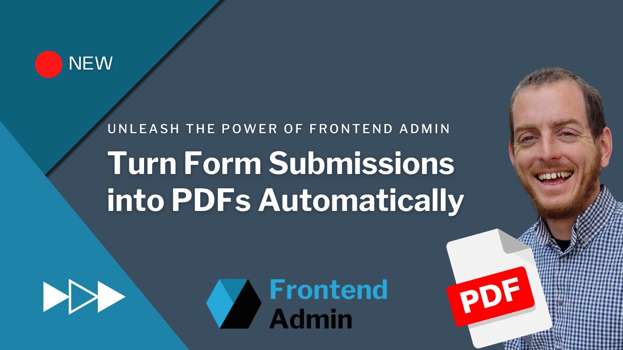 Automatically Generate PDFs Using Frontend Admin PRO - Video Tutorial ... Automatically Generate PDFs Using Frontend Admin PRO - Video Tutorial ...