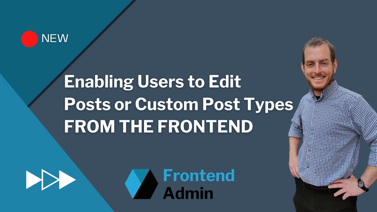 Frontend Edits and Updates Using Frontend Admin - DynamiApps
